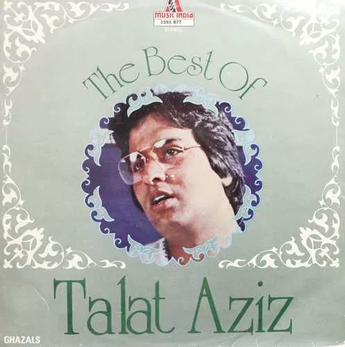 Talat Aziz - The Best Of - 2393 877 - (Condition - 80-85%) - Cover ...