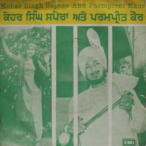 Kehar Singh Sapera And Parmpreet Kaur-Punjabi Geet – 7EPE 2109 ...